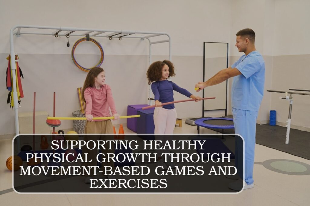 Supporting Healthy Physical Growth Through Movement-Based Games and ...
